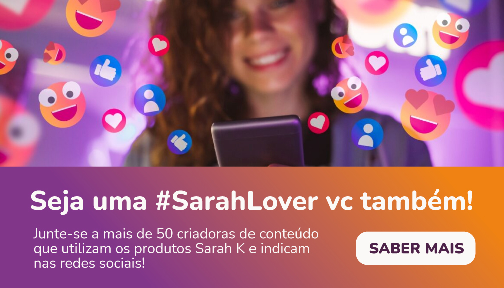 Seja uma #SarahLover - Sarah K